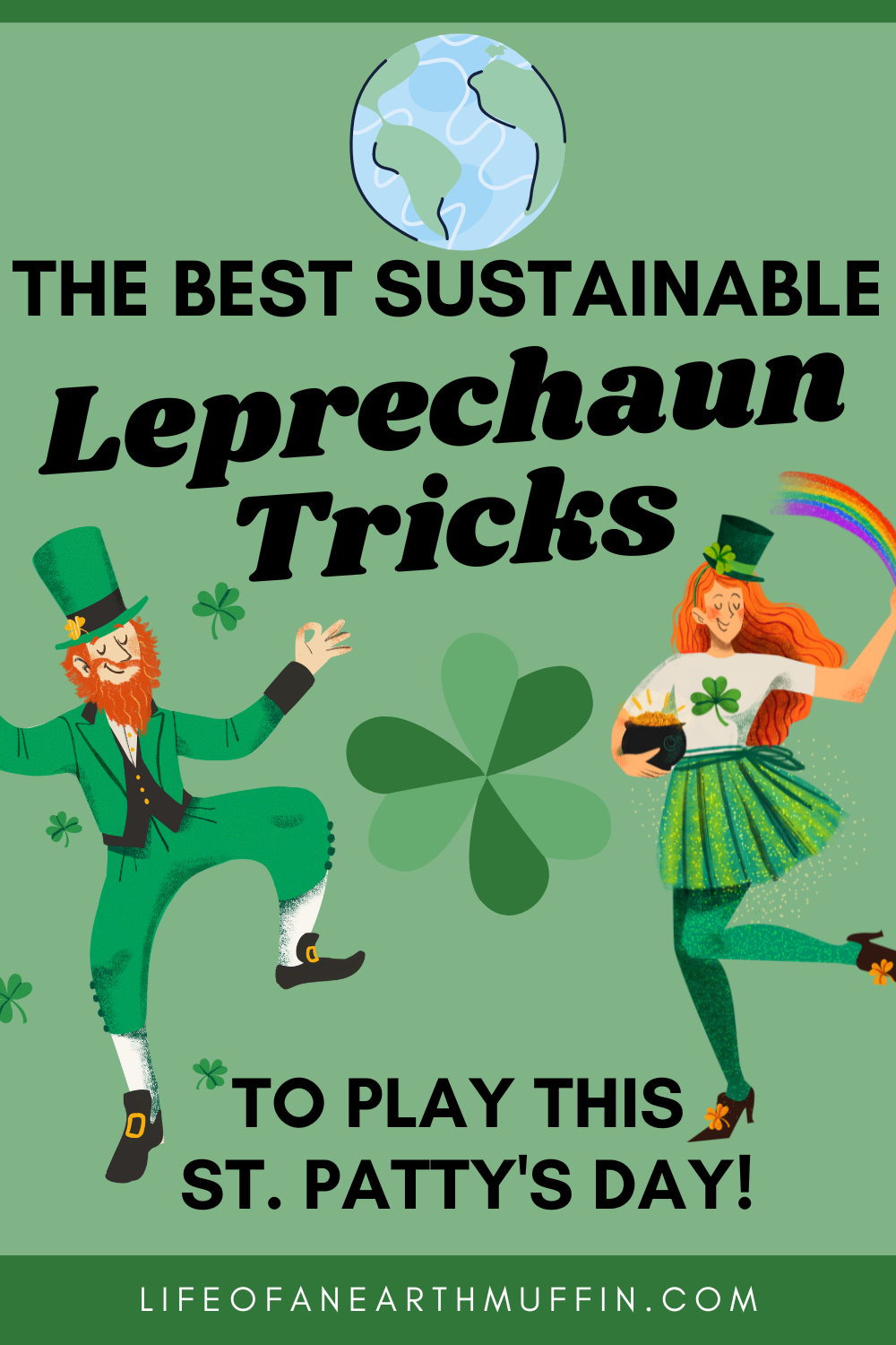 How to Play Sustainable Leprechaun Tricks This St. Patty's Day